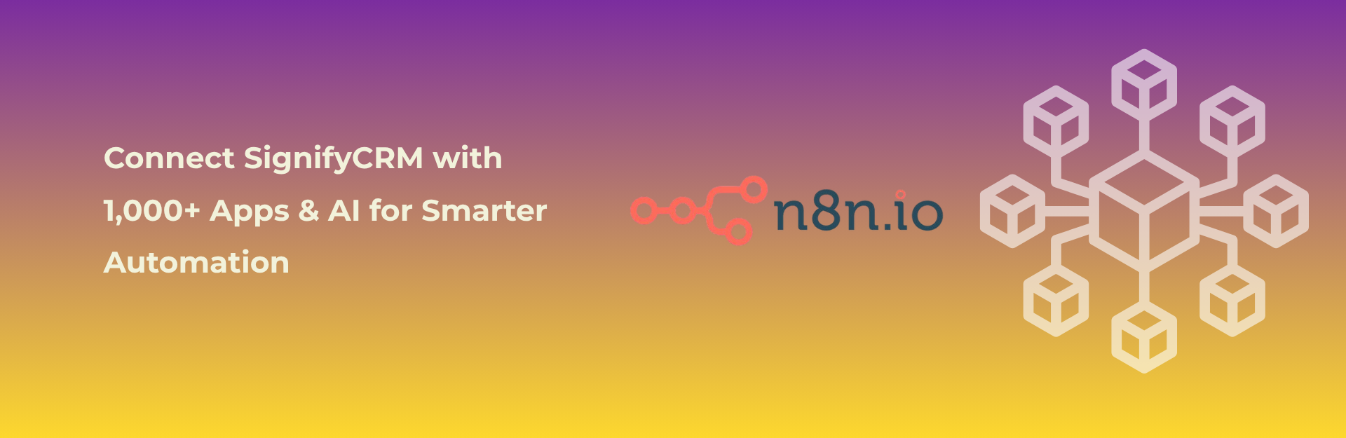 CRM Integration with n8n – Connect SignifyCRM with 1,000+ Apps and AI ...
